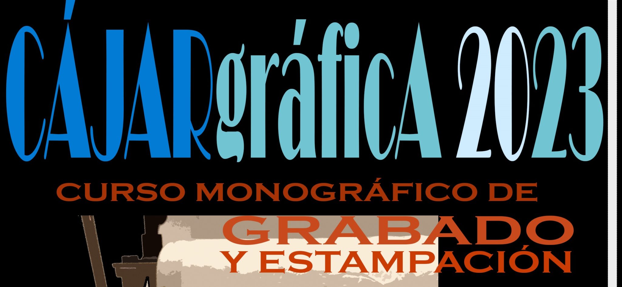 CURSO MONOGRÁFICO DE GRABADO Y ESTAMPACIÓN “CÁJARgráfica 2023 ...